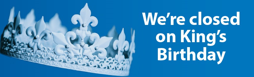King's Birthday Weekend Branch Hours | Turners